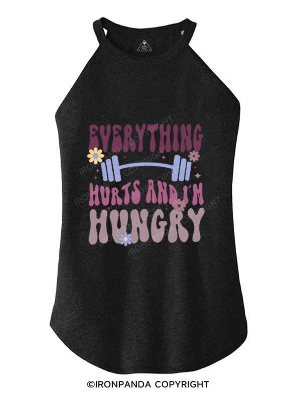 EVERYTHING HURTS AND I'M HUNGRY TRI ROCKER COTTON TANK