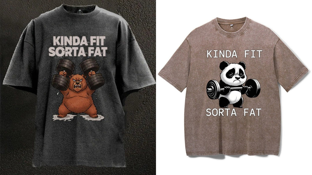 Kinda Fit Sorta Fat” Series Gym Clothing Sale