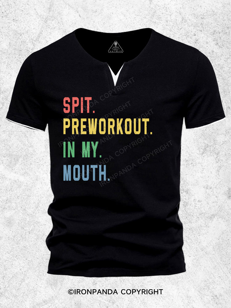 Spit Preworkout In My Mouth Men's Workout V-Neck Shirt