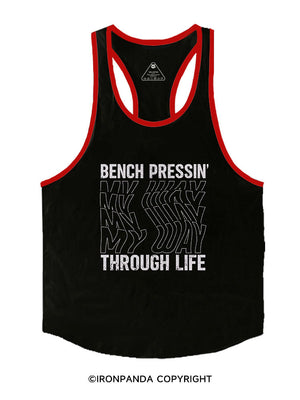 BENCH PRESSIN’ MY WAY THROUGH LIFE Stringer Gym Vest