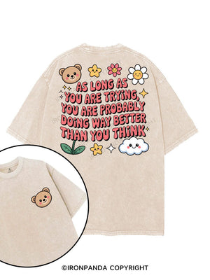 AS LONG AS YOU ARE TRYING YOU ARE PROBABLY DOING WAY BETTER THAN YOU T