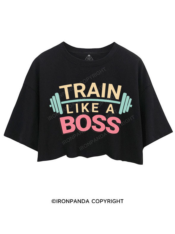 TRAIN LIKE A BOSS CROP TOPS