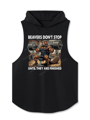 IronPandafit Beavers Don't Stop Until They Are Finished Hooded Tank For ...