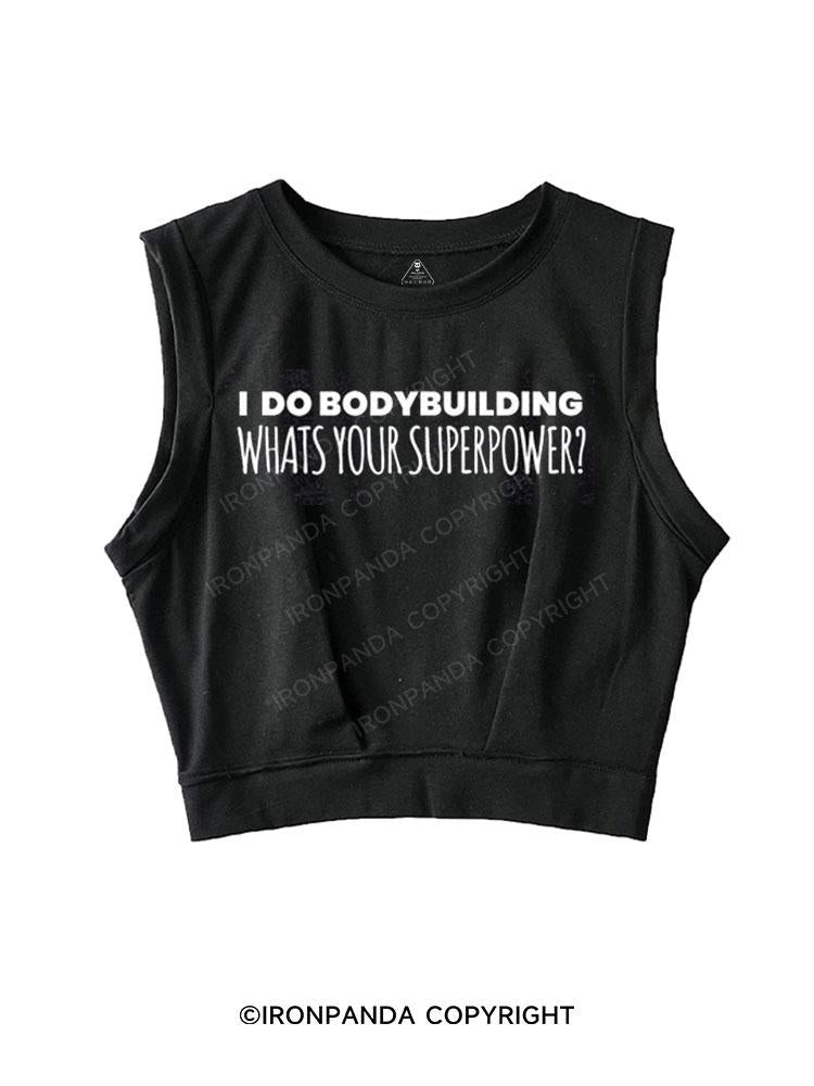 IronPandafit I Do Bodybuilding Whats Your Superpower? SLEEVELESS CROP ...