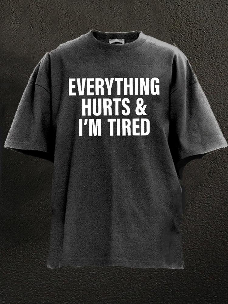 IronPandafit everything hurts and I'm tired Washed Gym Shirt For Sale