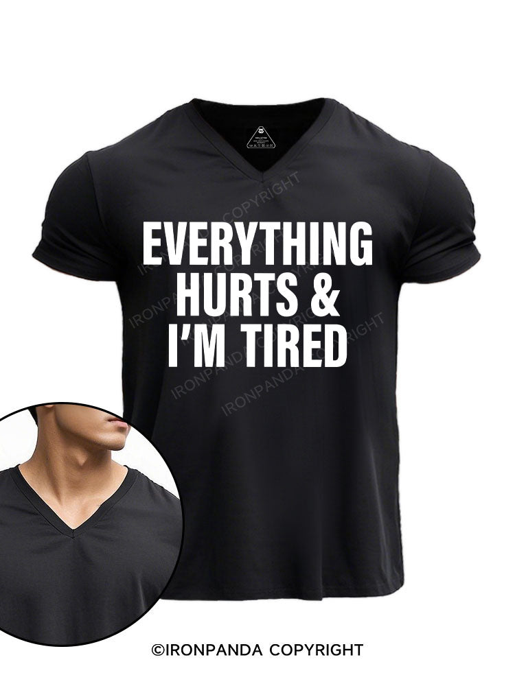 everything hurts and I'm tired V-neck Gym Shirt