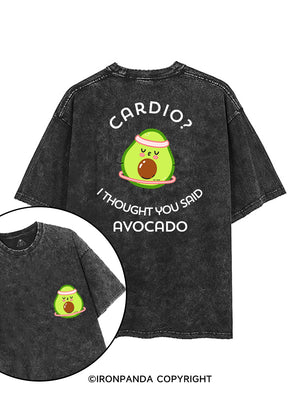 IronPandafit CARDIO? I THOUGHT YOU SAID AVOCADO printed Gym Shirt For Sale